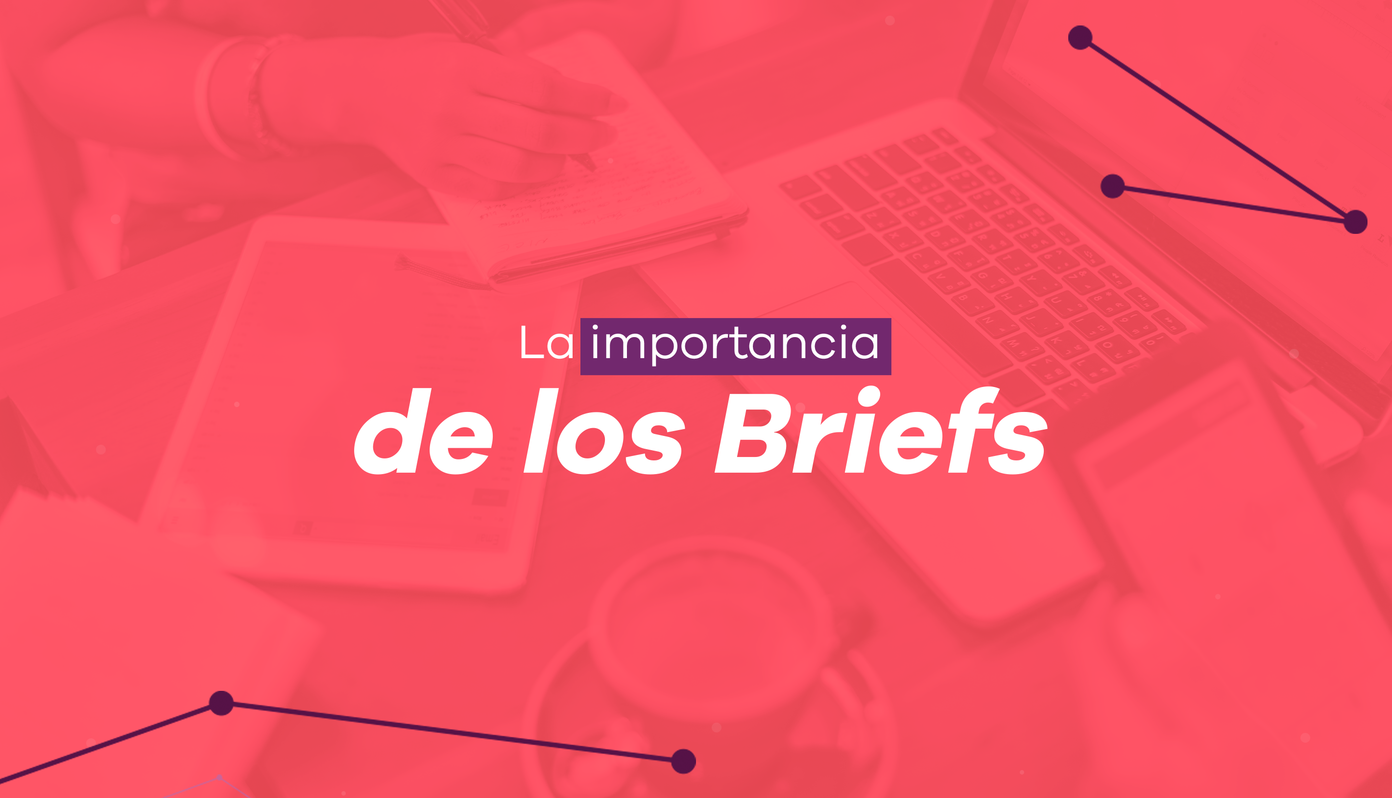 La importancia de un buen brief - Creative Society